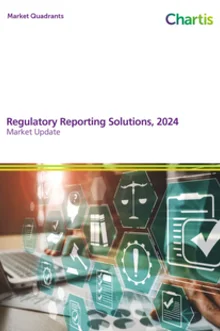 Regulatory Reporting Solutions, 2024: Market Update - Chartis Research